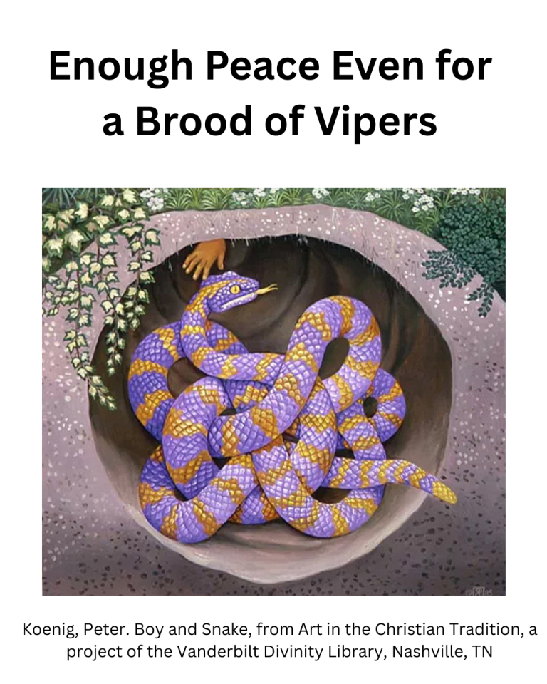 Enough Peace Even for a Brood of Vipers – Conversation in Faith